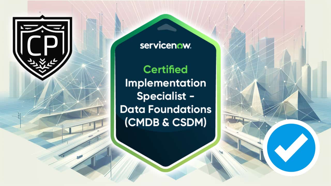 ServiceNow Certified Implementation Specialist Data Foundations CMDB ...